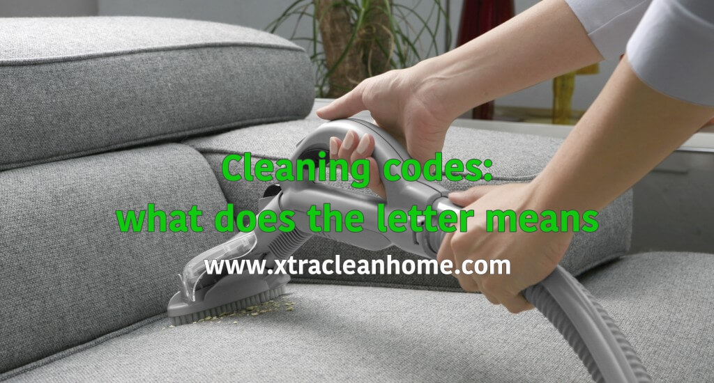 Cleaning Code: What Does the Letter Means | Xtraordinary Carpet Care